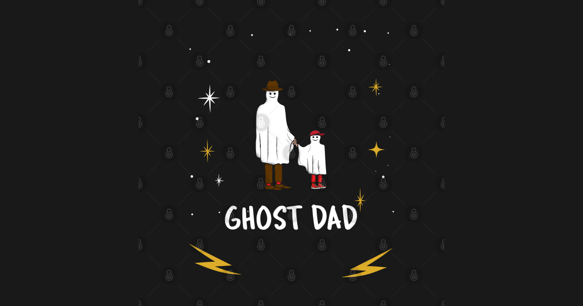Ghost dad-Father's day - Fathers Day - T-Shirt | TeePublic