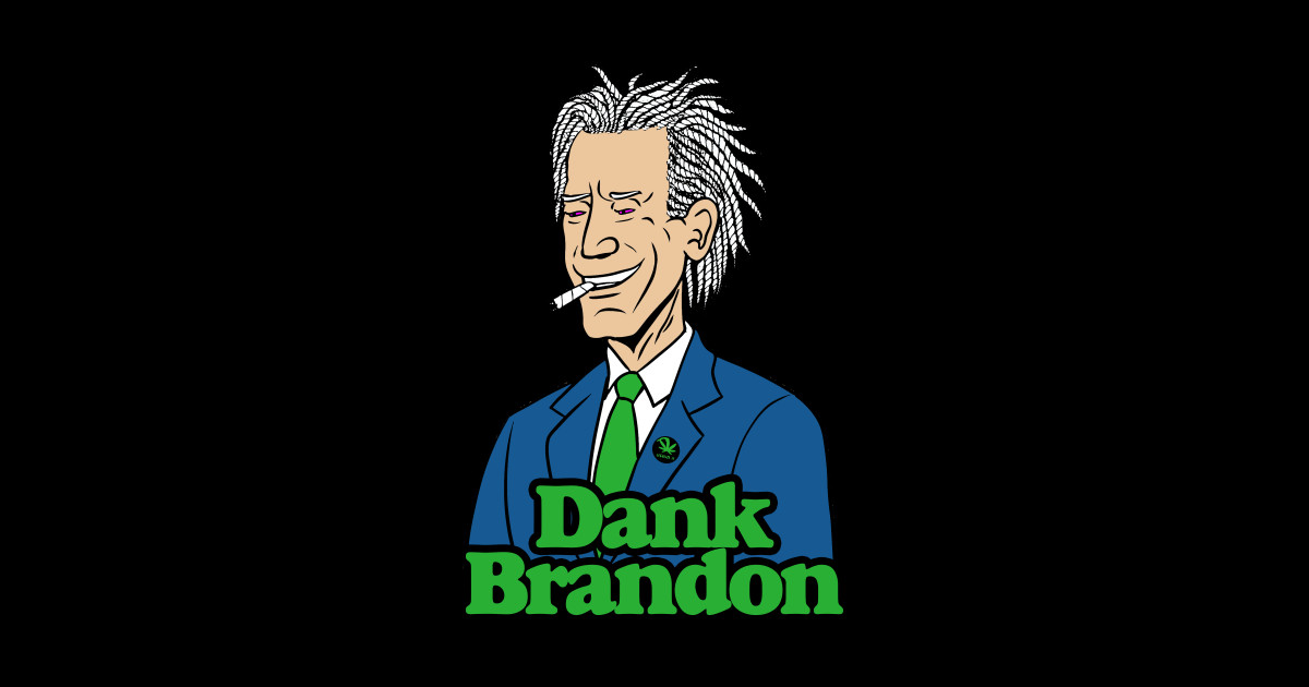 Dank Brandon - Legalize Marijuana - Sticker | TeePublic