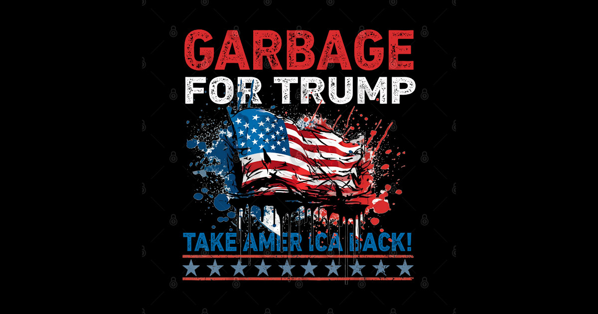 Trump Vance 2024 Proud to be Garbage Presidential Election - Proud To ...