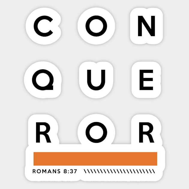 Bible Verse CONQUEROR Romans 8:37 - Verses - Sticker | TeePublic
