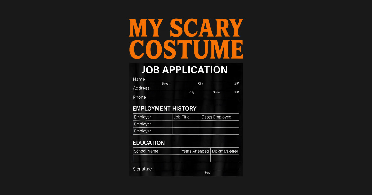 Job Application Scary Halloween Trick Or Treat - Funny Halloween ...