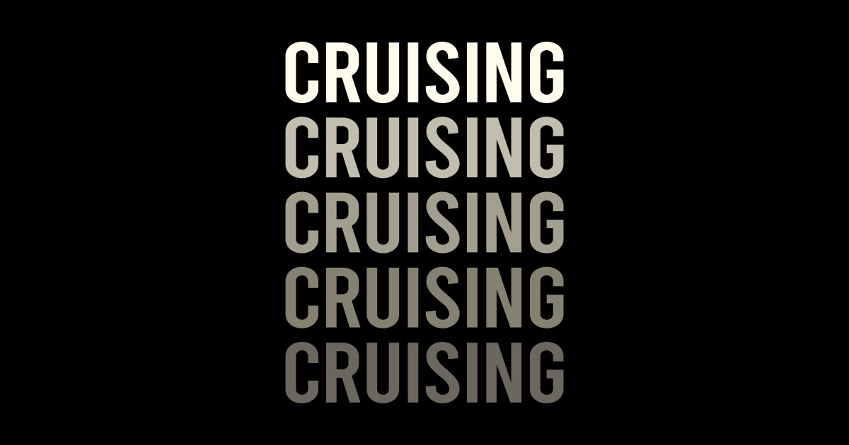 Grey Text Cruising Cruise - Cruising - Sticker | TeePublic