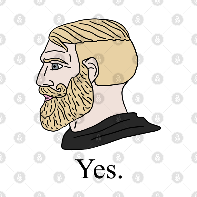 Nordic Chad Gamer Yes Dank Meme - Chad Meme - T-Shirt | TeePublic