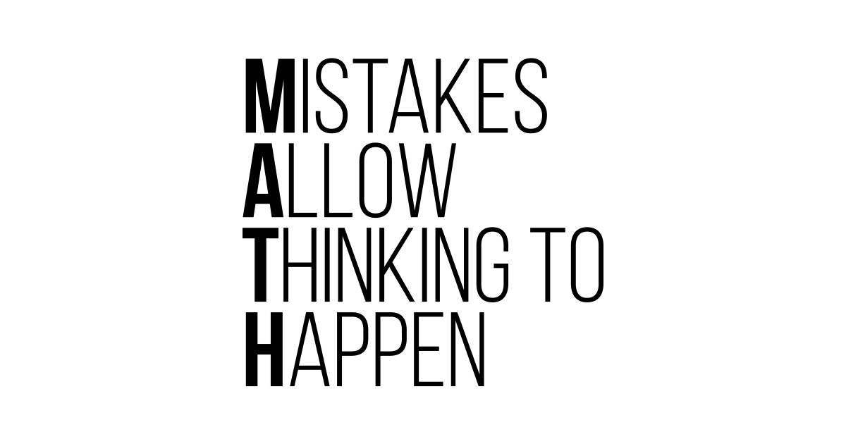 Mistakes Allow Thinking To Happen Funny Math Tee Shirts - Math Quotes ...