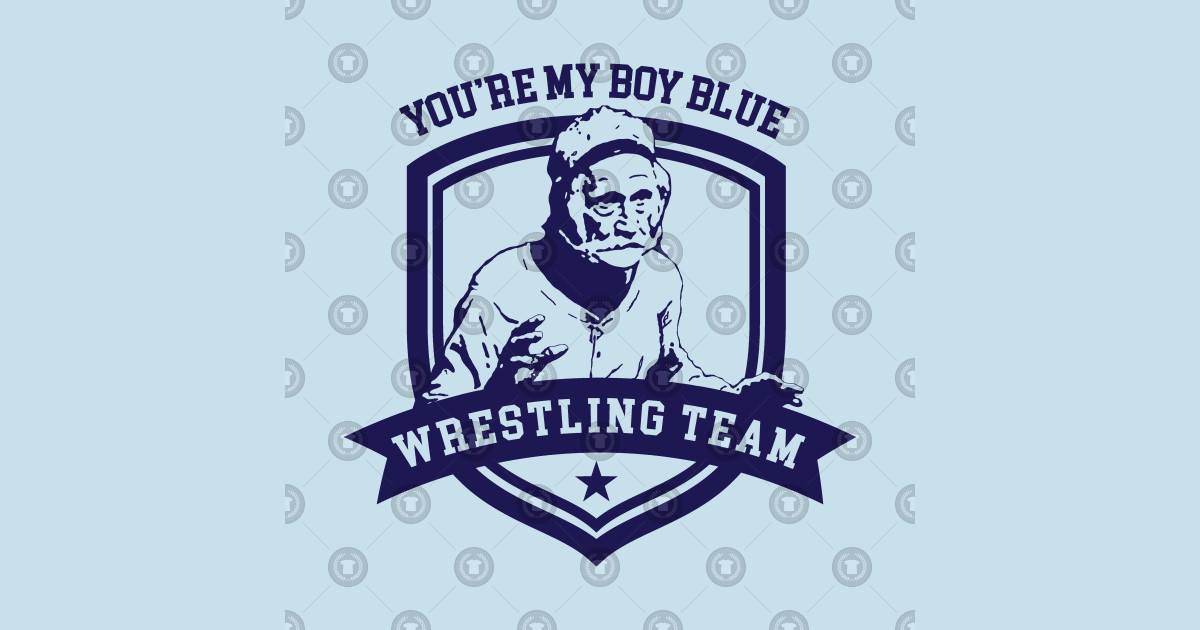 You're My Boy Blue Wrestling team - Old School My Boy Blue - T-Shirt ...