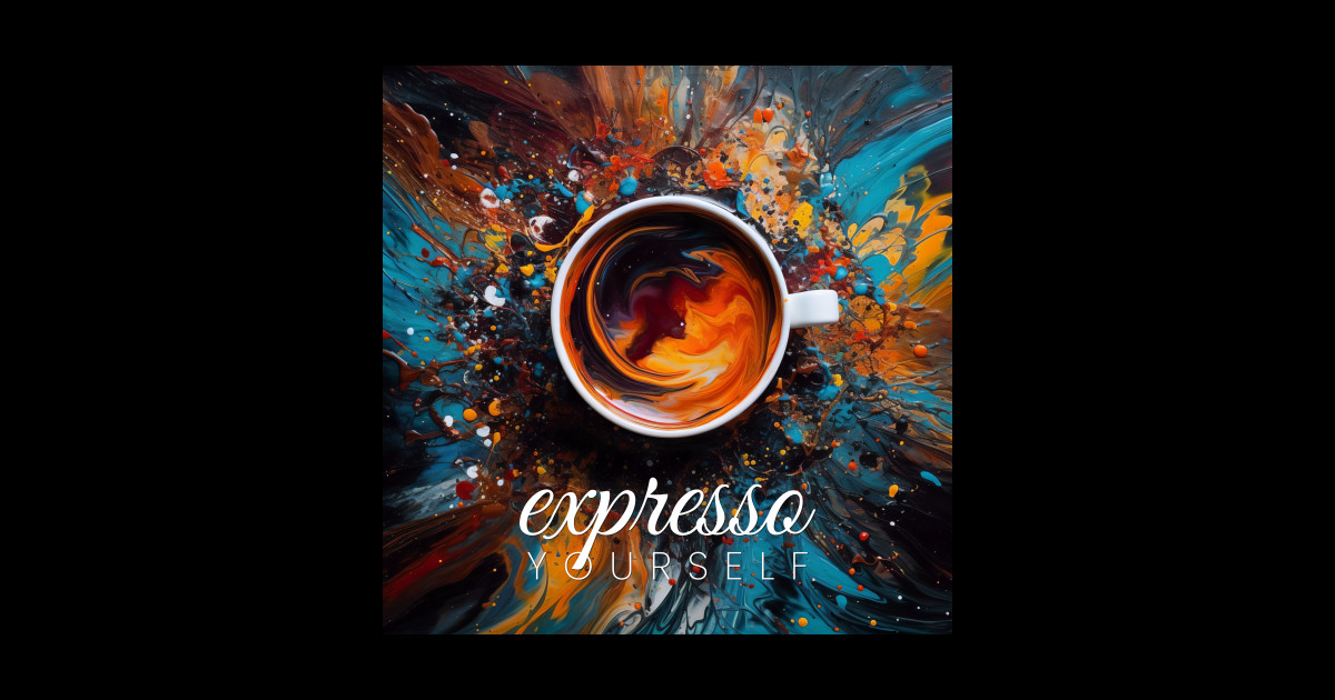 Expresso Yourself! - Coffee - Sticker | TeePublic