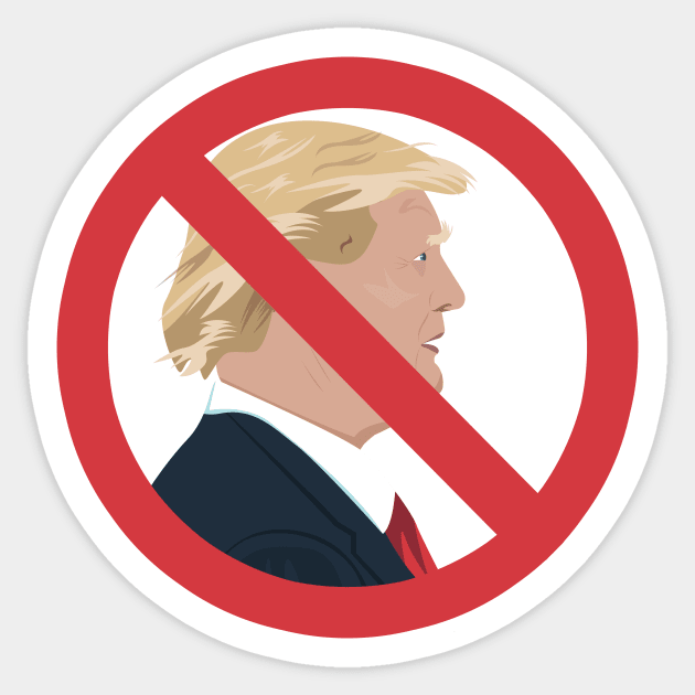 No Trump Sign - Trump - Sticker | TeePublic