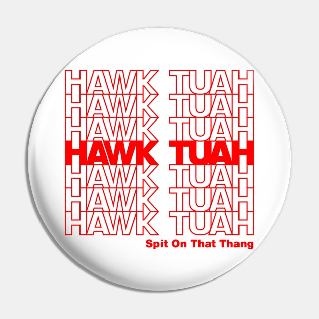HAWK TUAH: More Than Just a THANK YOU - Internet Meme - Pin | TeePublic