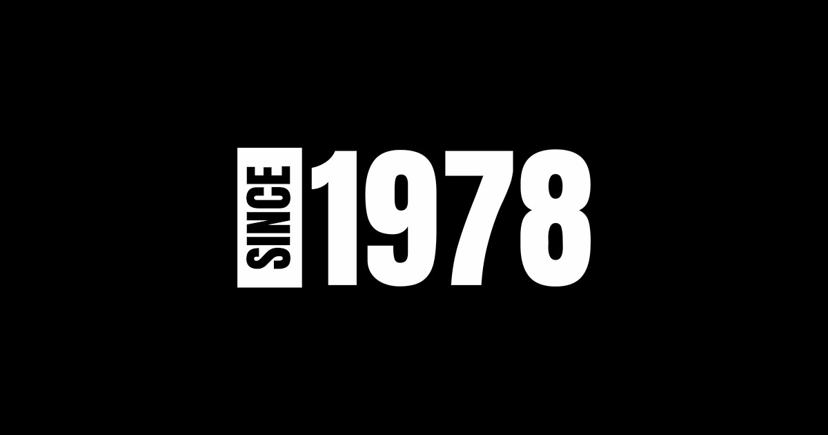 Since 1978 - 1978 Birthday Gifts - Sticker | TeePublic