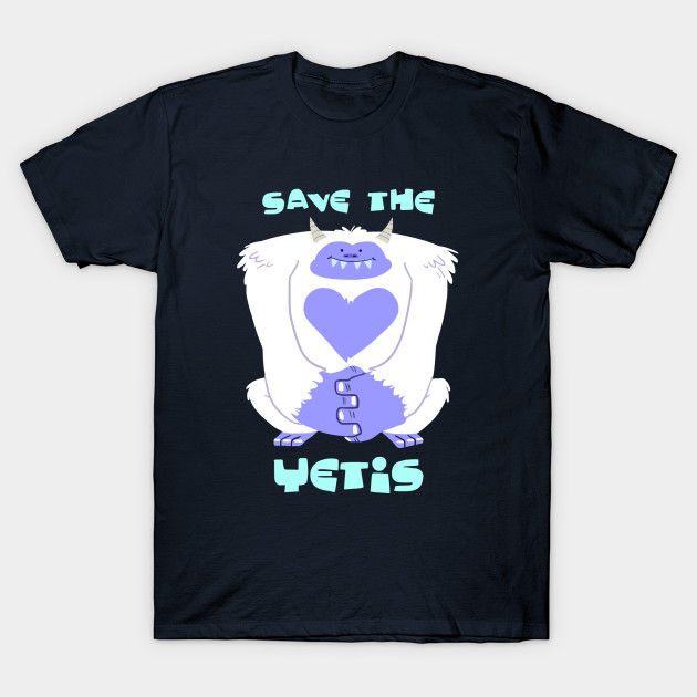 Save the Yetis - Yeti - T-Shirt | TeePublic