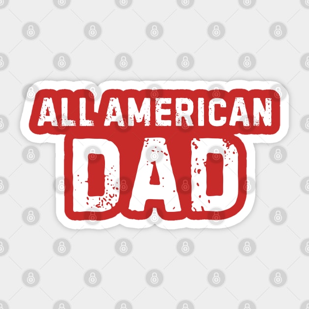 All American Dad 4th of July Fathers Day Men Daddy Dad - All American ...
