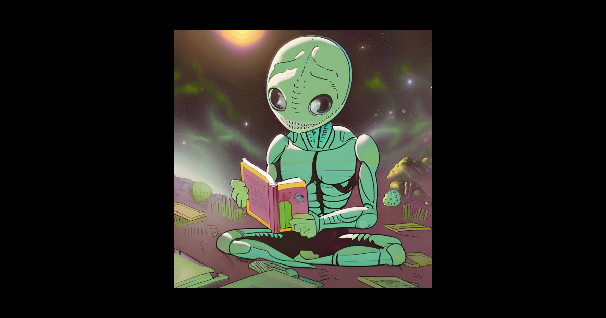 Believe in Yourself Funny an Alien reading a Book - Alien Ufo - Sticker ...