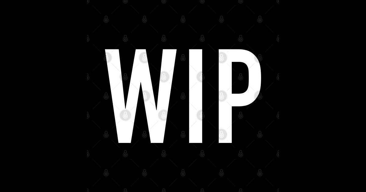 Work in Progress - Wip - Sticker | TeePublic