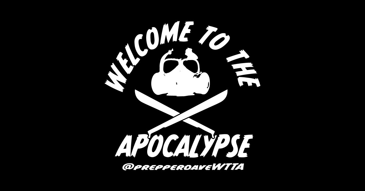 Welcome to the Apocalypse - Apocalypse - Sticker | TeePublic