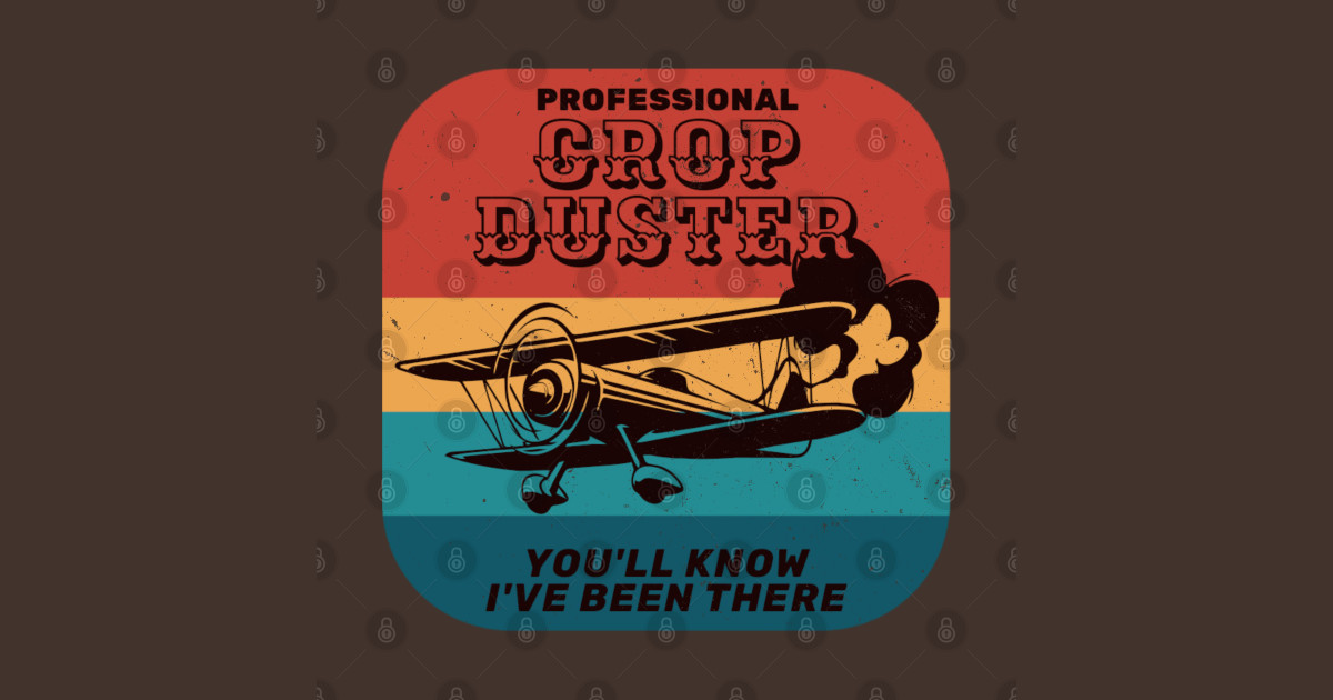 Professional-Crop-Duster - Professional Crop Duster - T-Shirt | TeePublic