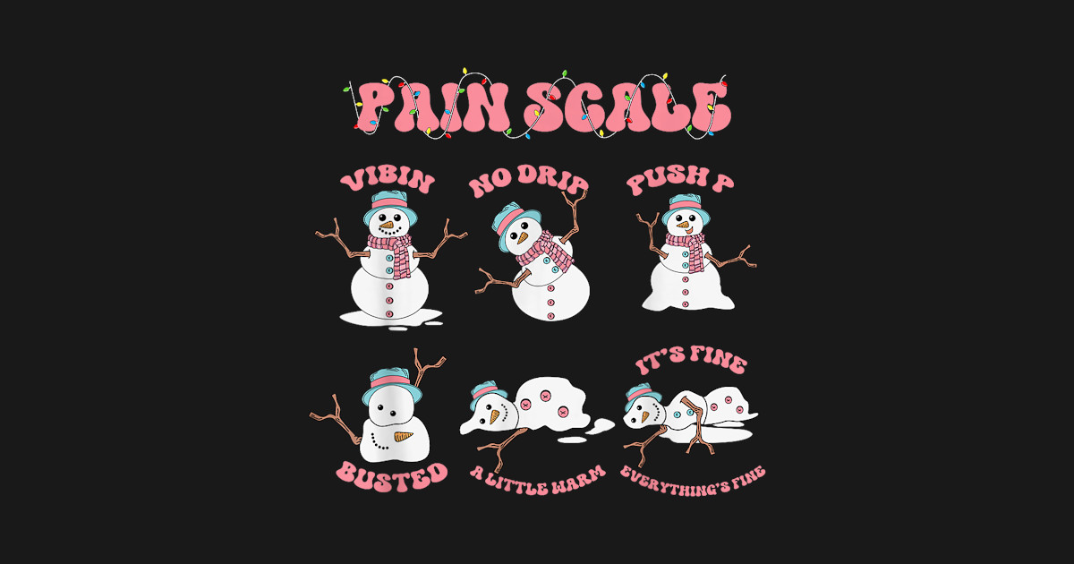 Pain Scale Funny Melting Snowman Christmas Nurse Aide - Christmas ...