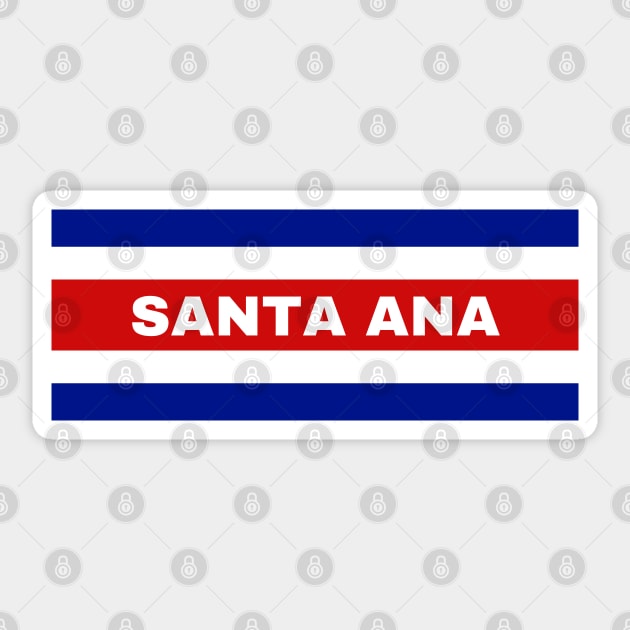 Santa Ana City in Costa Rican Flag Colors - Santa Ana - Sticker | TeePublic