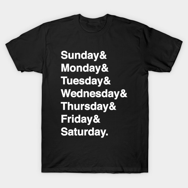 Days Of The Week List (White Text) - Days Of The Week - T-Shirt | TeePublic