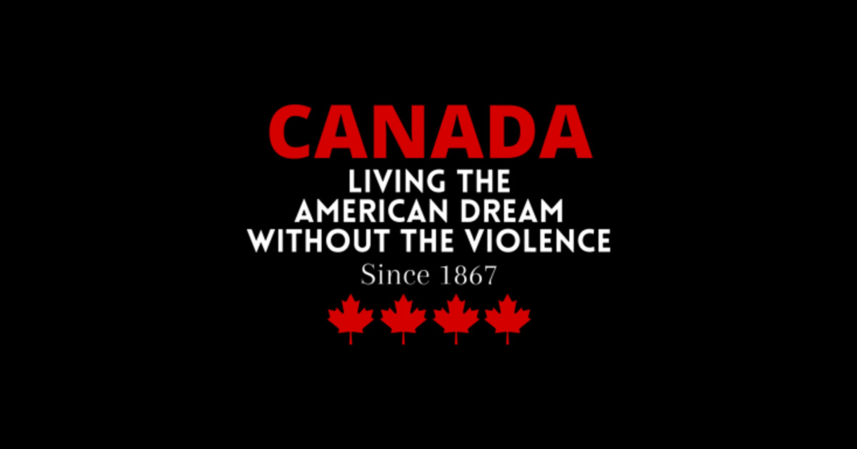 Canada - Funny Slogan Design. - Canada - Sticker | TeePublic