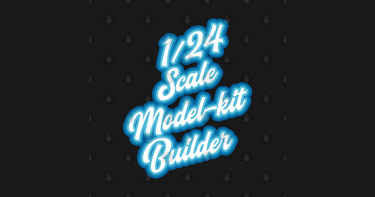 1/24 scale model builder - Scale Model Builder - T-Shirt | TeePublic