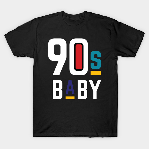 90s Baby Shirt Born in The 90s Shirt 90s Party - 90s Kid - T-Shirt ...