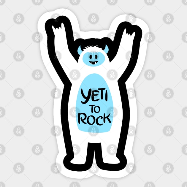 Yeti to Rock - Yeti - Sticker | TeePublic