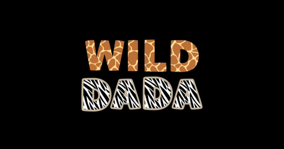 Wild Dada Zoo Born Wild Birthday Safari Jungle Family - Wild Dada ...