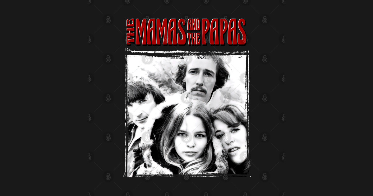 Mamas and Papas Band - The Mamas And The Papas - T-Shirt | TeePublic