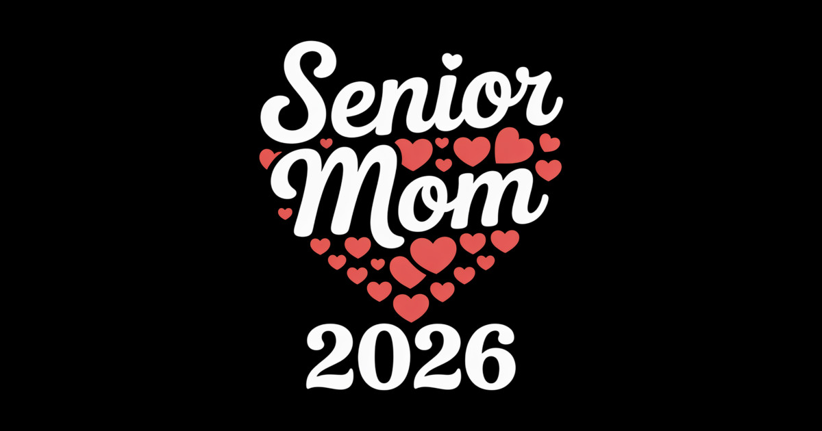 Senior Mom Class of 2026 Senior Mama 2026 Graduation - Senior Mom Class ...