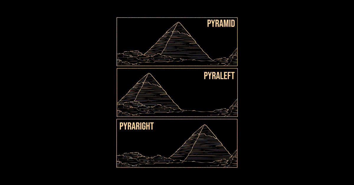 Pyramid Meme Funny Ancient Egypt Pyramids Egyptian Gift - Pyramid ...