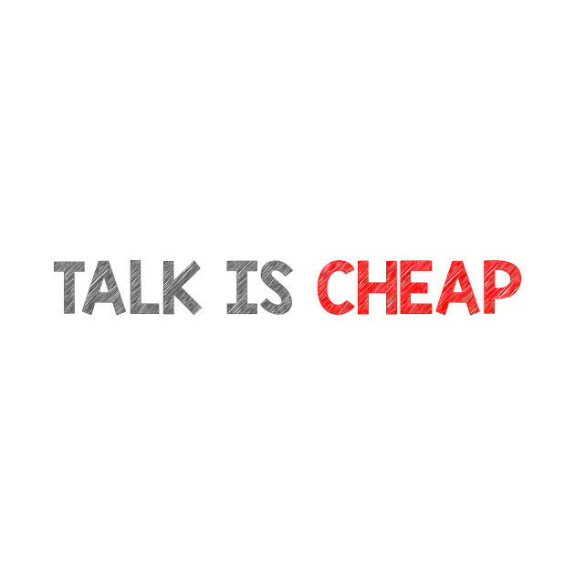 Talk Is Cheap - Talk Is Cheap - Baseball T-Shirt | TeePublic