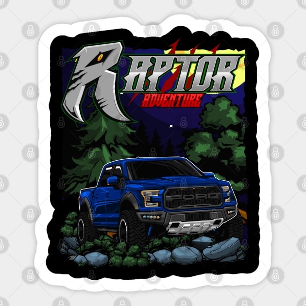 FORD RAPTOR ADVENTURE-BLUE - Ford Raptor - Sticker | TeePublic