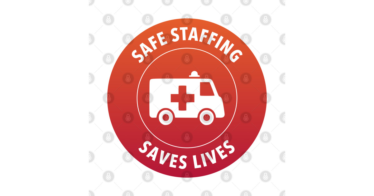 Safe Staffing Saves Lives - PPE Protect Nurses - Nurse - T-Shirt ...