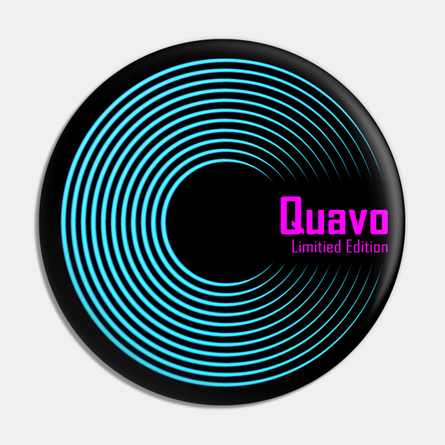 Limitied Edition Quavo - Quavo - Pin | TeePublic
