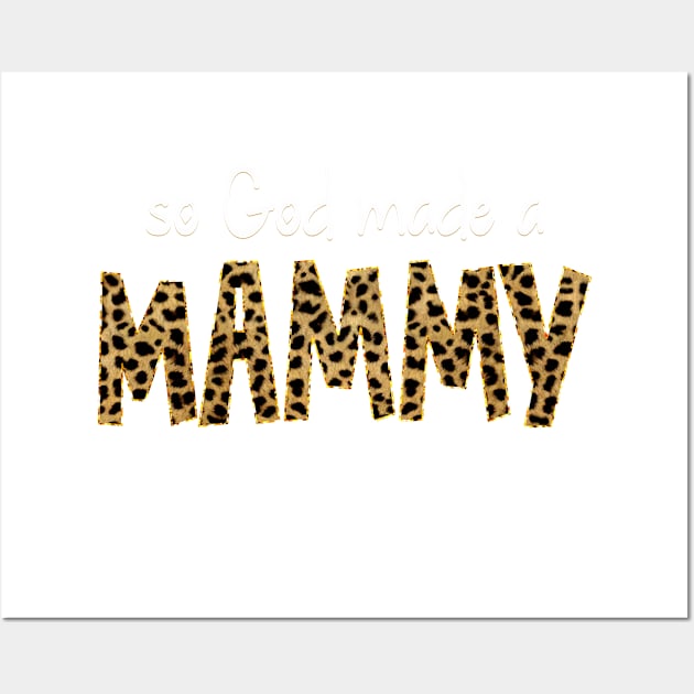 Vintage Leopard So God Made A Mammy Happy Birthday Valentine Mothers ...