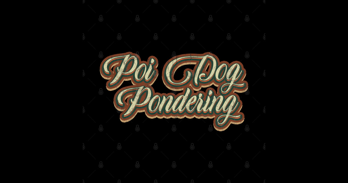 vintage tex Poi Dog Pondering - Poi Dog Pondering - Sticker | TeePublic