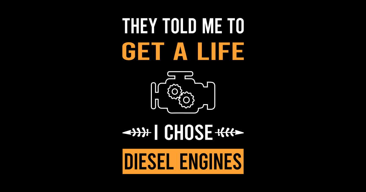 Get A Life Diesel Engine - Diesel Engine - Sticker | TeePublic