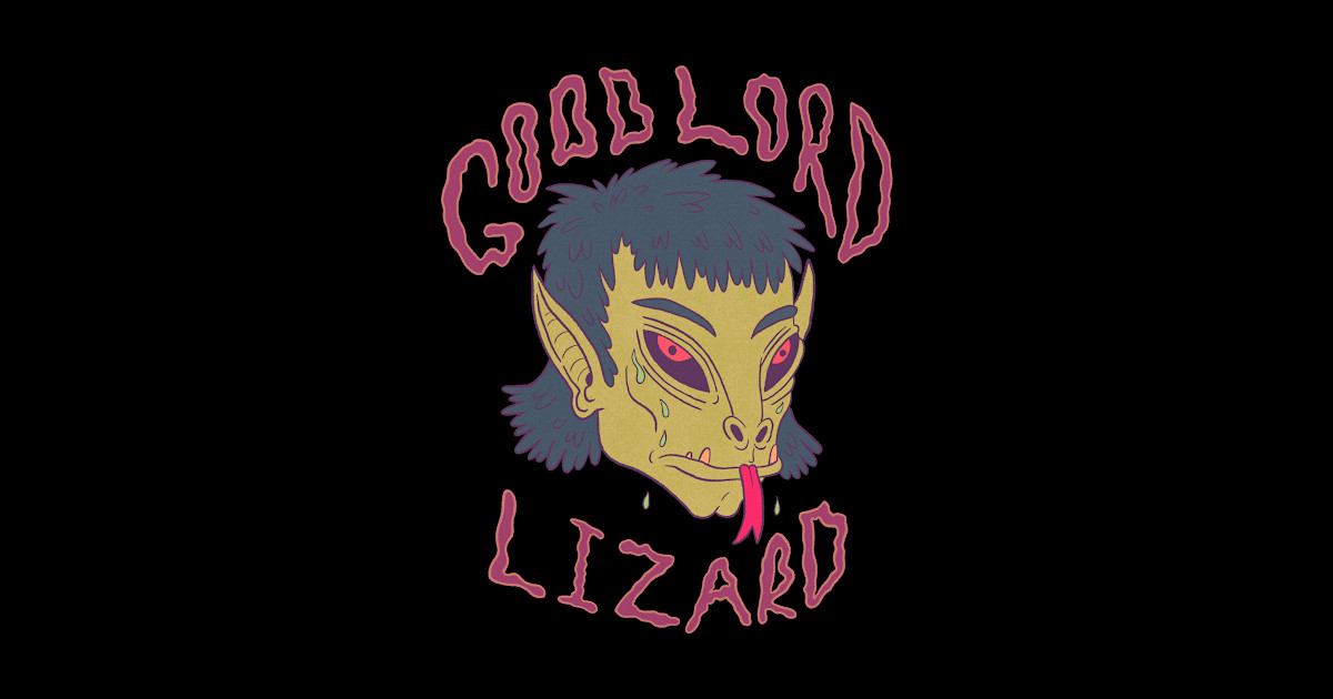 Good Lord Lizard: Mulleted Reptilian Goblin Tears - Good Lord Lizard ...