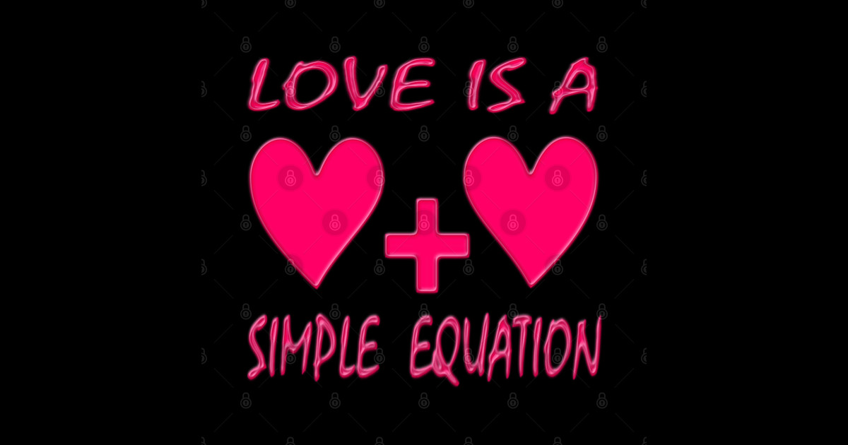 Love is a Simple Equation - St Valentines Day - Pin | TeePublic
