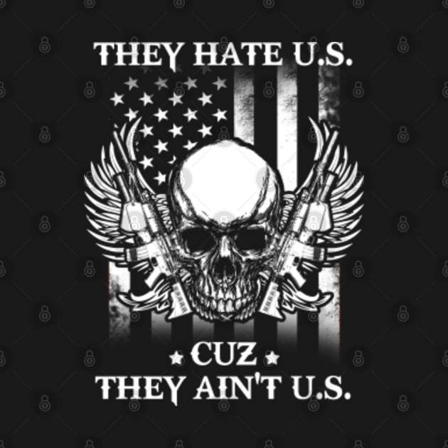 they hate us cause they aint us - They Hate Us Cause They Aint Us ... they hate us cause they aint us - They Hate Us Cause They Aint Us ...