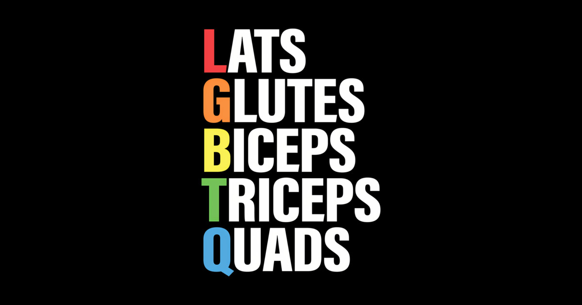 Lats Glutes Biceps Triceps Quads Lgbtq Gym Pride Month - Pride Month ...
