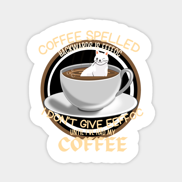 Coffee spelled backwards is eeffoc meme - Coffee Spelled Backwards Is ...