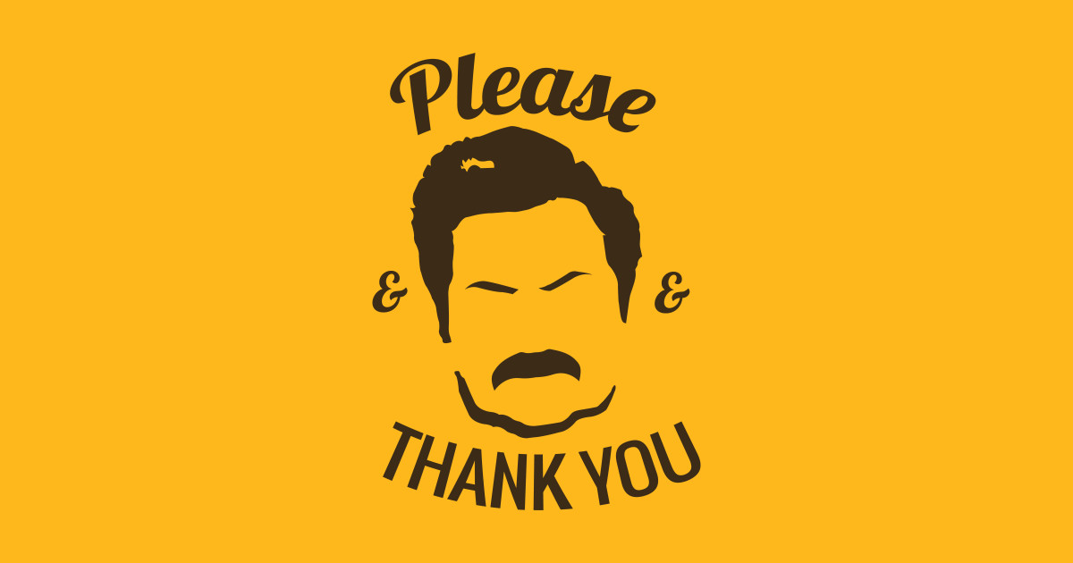 Ron Swanson - Please and Thank you - Parks And Recreation - T-Shirt ...