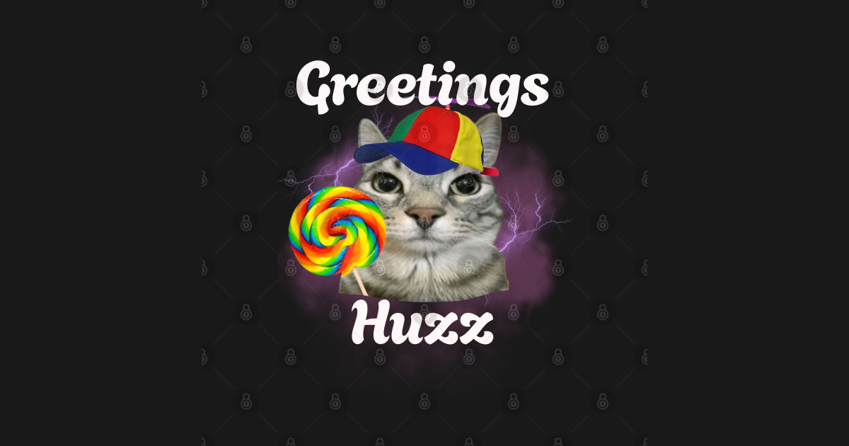 Greetings Huzz Funny Cat - Cat - T-Shirt | TeePublic