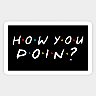 How You Doin Friends Quotes Stickers for Sale | TeePublic