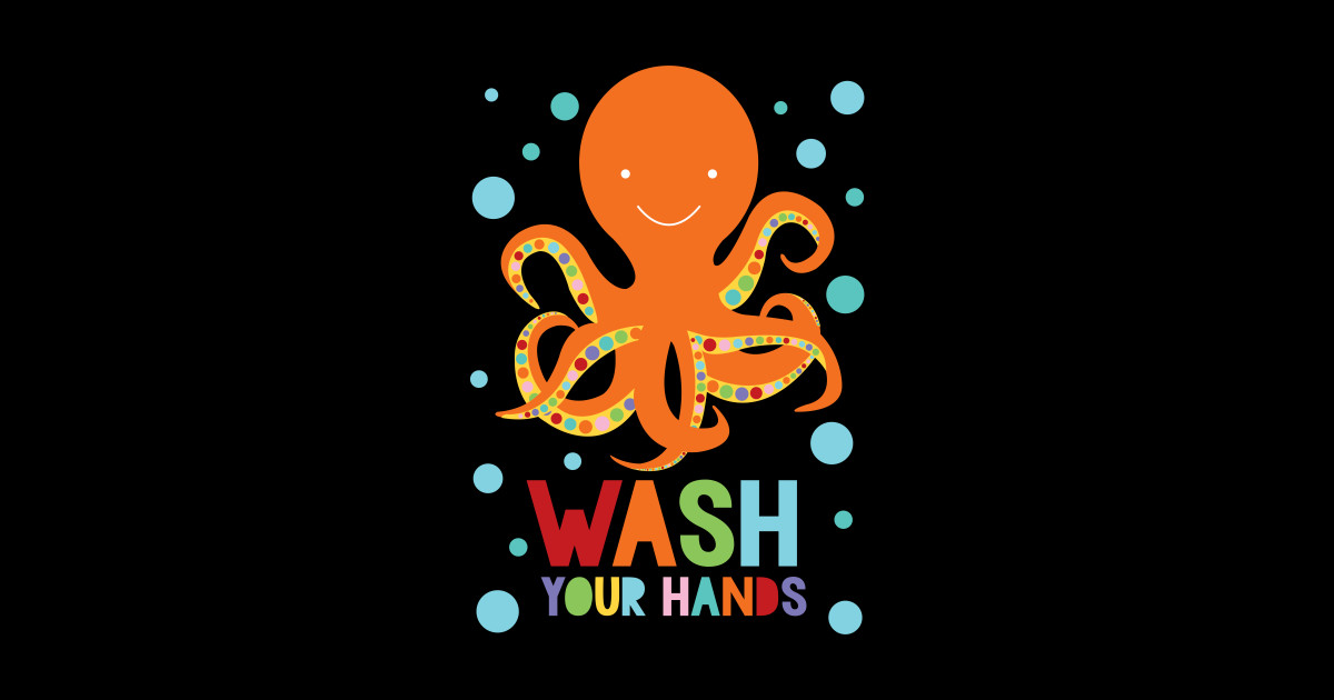 Wash your hands octopus - Wash - Sticker | TeePublic