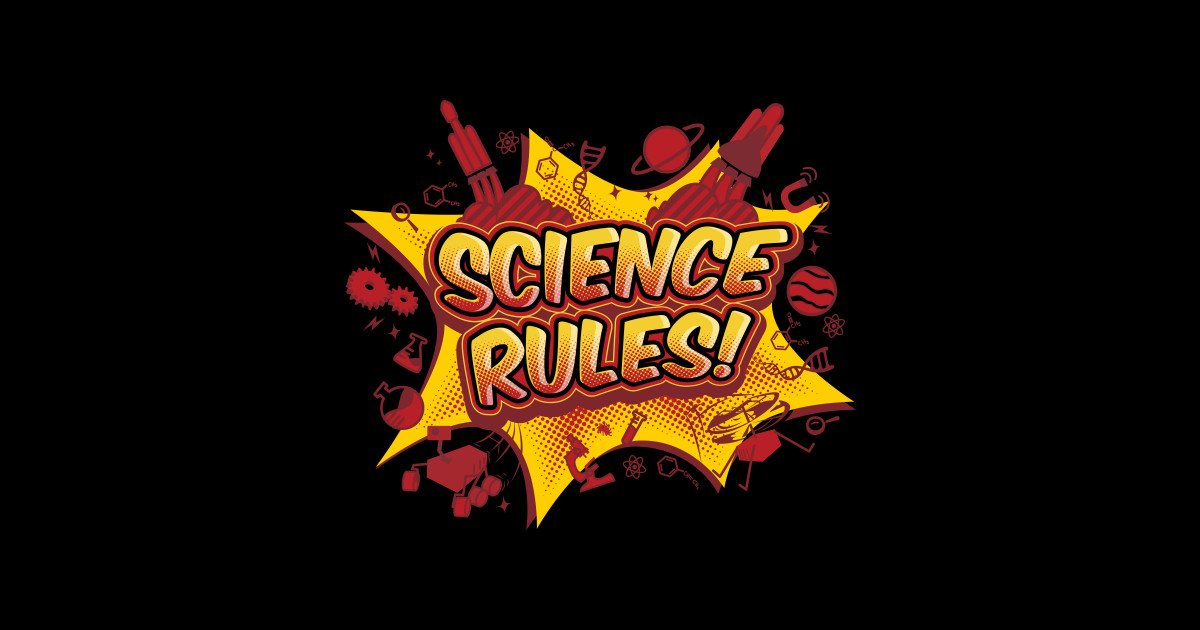 Science Rules! - Science - Sticker | TeePublic