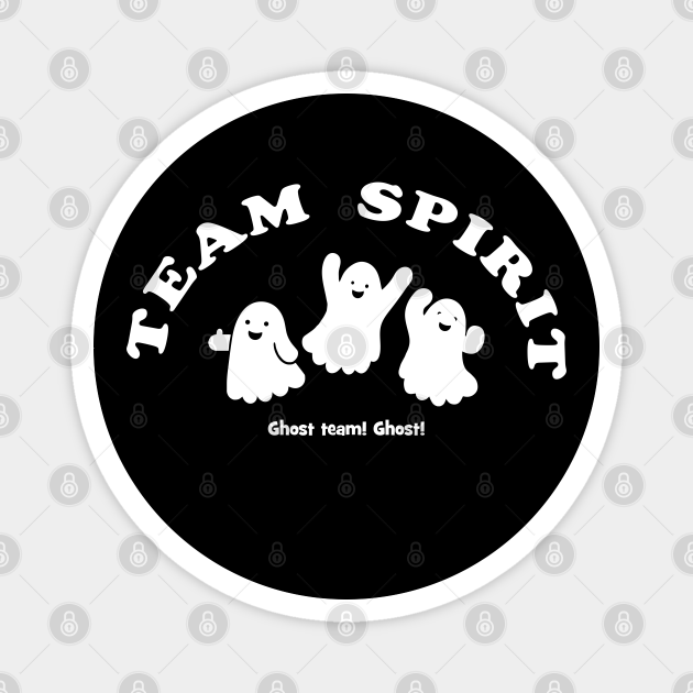 Team Spirit: Ghost Team! - Halloween - Magnet | TeePublic