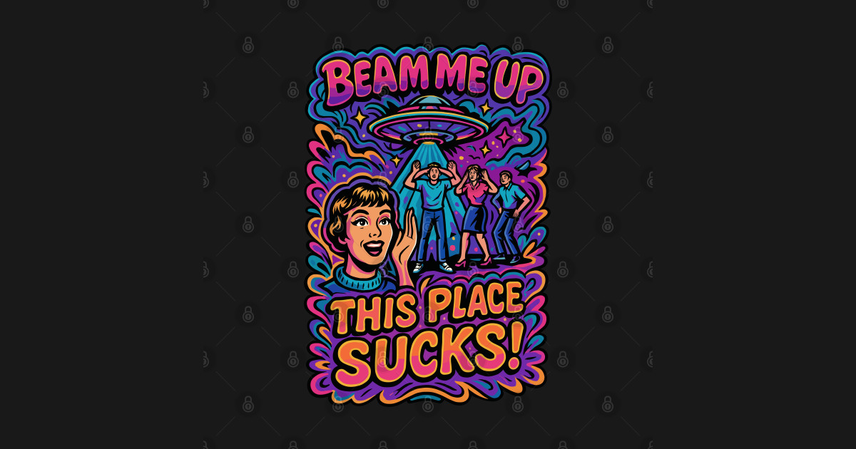 Stranger Things Beam Me Up This Place Sucks! - Beam Me Up Funny Sci Fi ...