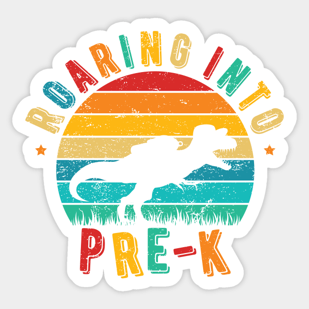 Roaring Into Pre-K - Roaring Into Pre K - Sticker | TeePublic